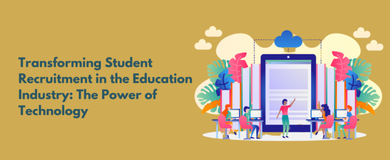 Transforming Student Recruitment in the Education Industry – Power of ...